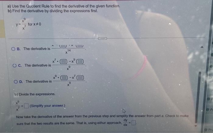 Solved a) Use the Quotient Rule to find the derivative of | Chegg.com
