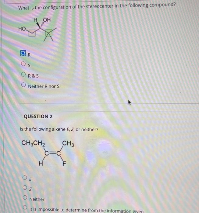 Solved What is the configuration of the stereocenter in the | Chegg.com