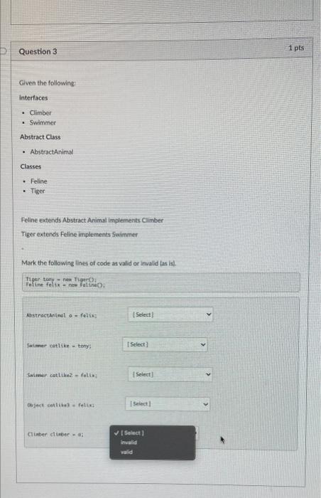 Solved 1 pts Question 3 Given the following Interfaces • | Chegg.com