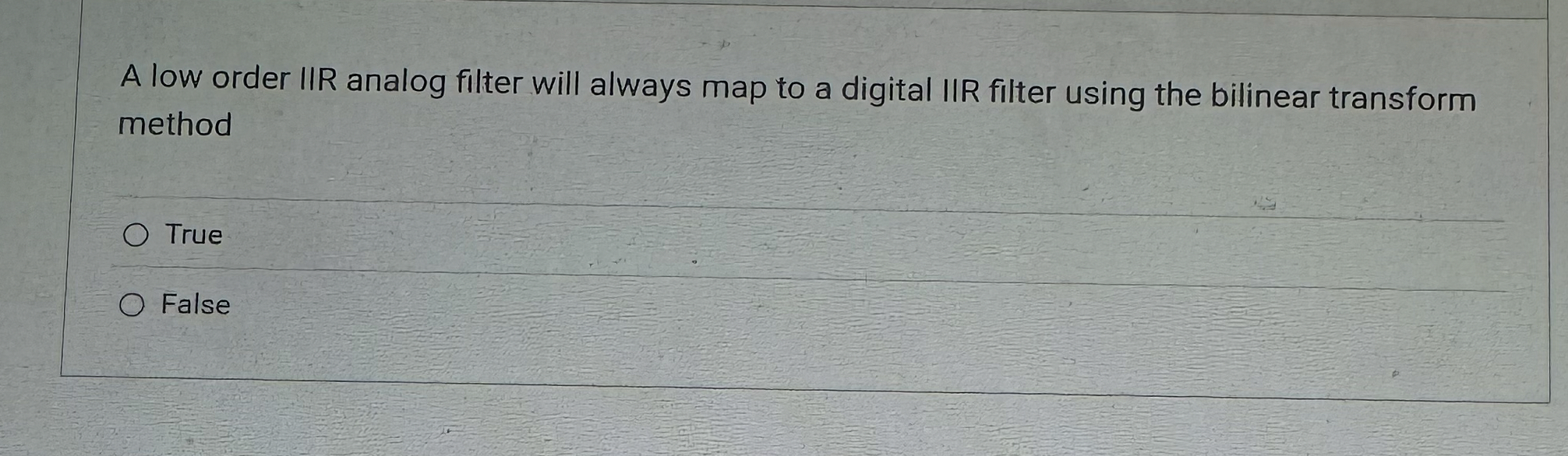 Solved A low order IIR analog filter will always map to a | Chegg.com