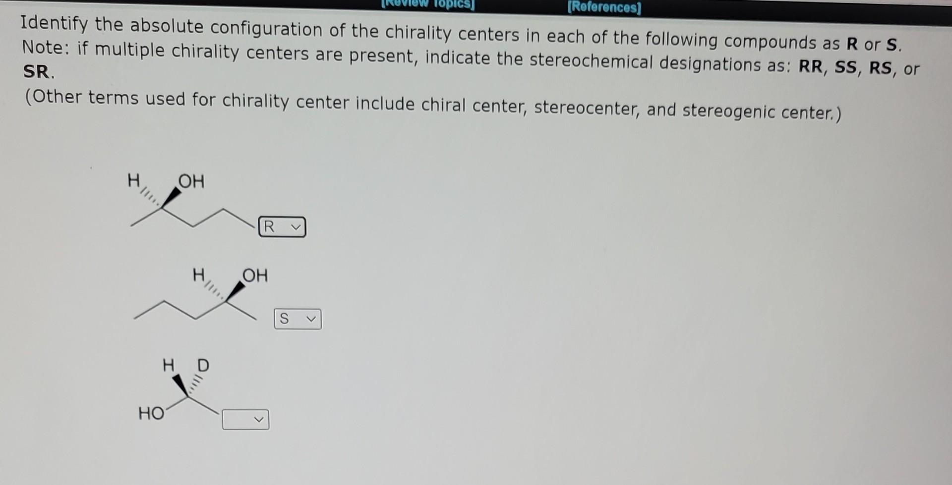 Solved Identify the absolute configuration of the chirality | Chegg.com