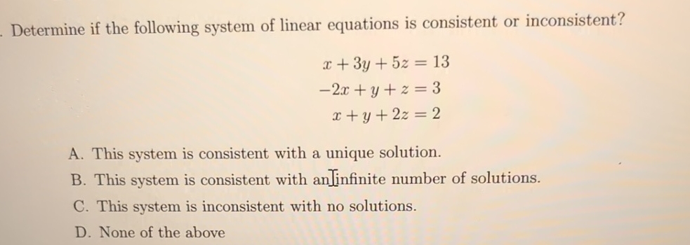 Solved Determine if the following system of linear equations | Chegg.com
