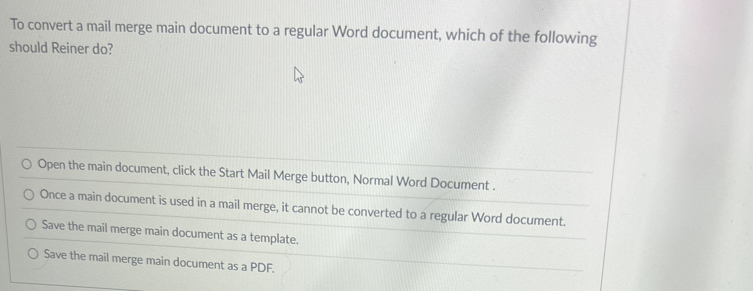 Solved To convert a mail merge main document to a regular | Chegg.com