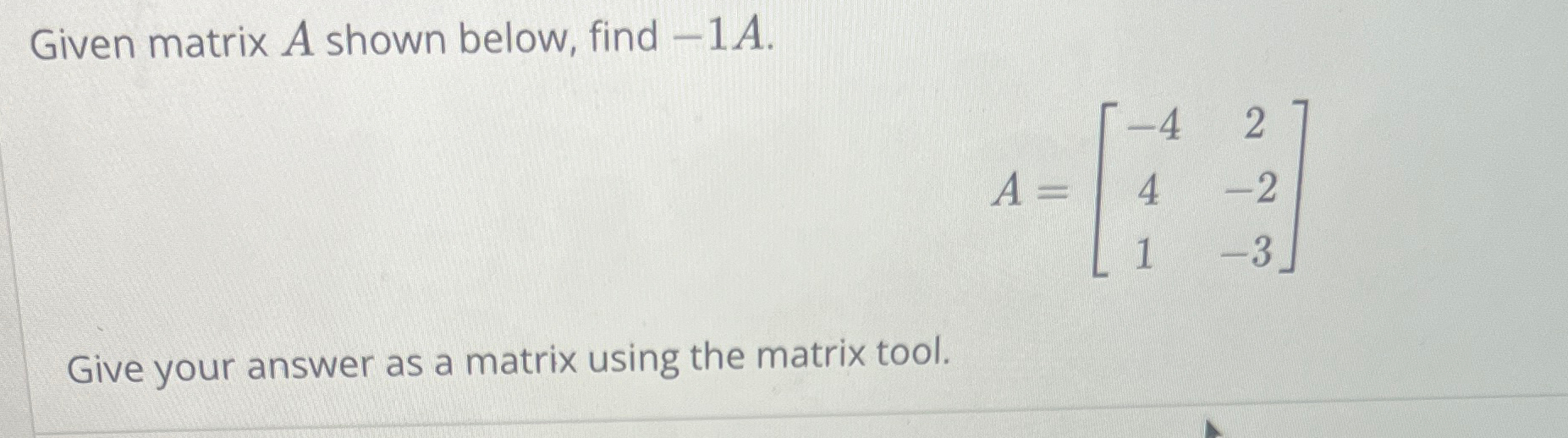 Solved Given matrix A shown below, find | Chegg.com