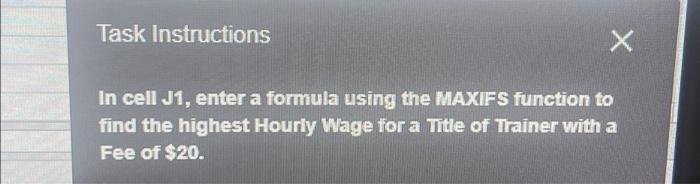 Solved Task Instructions X In cell J1, enter a formula using | Chegg.com