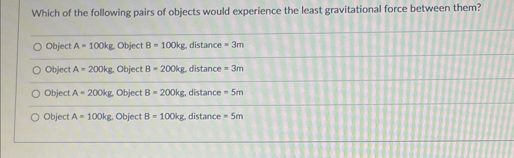 Solved Which of the following pairs of objects would | Chegg.com