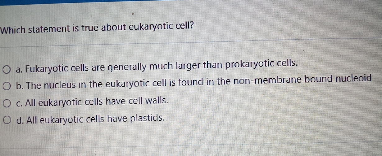 Solved Which statement is true about eukaryotic cell?a. | Chegg.com