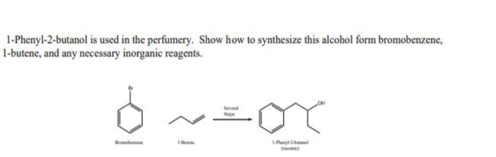 Solved 1-Phenyl-2-butanol is used in the perfumery. Show how | Chegg.com