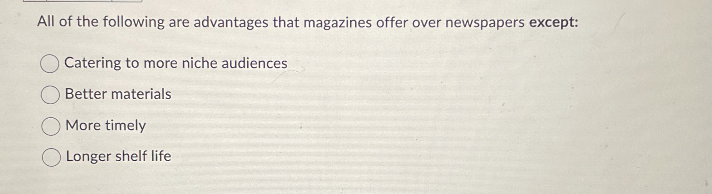 Solved All of the following are advantages that magazines | Chegg.com