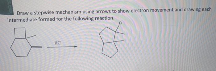 Solved Draw a stepwise mechanism using arrows to show | Chegg.com