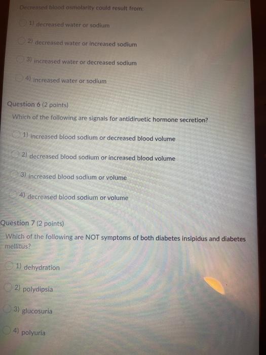 Solved Decreased blood osmolarity could result from: 1) | Chegg.com