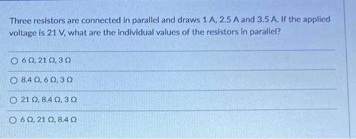 Solved Three resistors are connected in parallel and draws 1 | Chegg.com