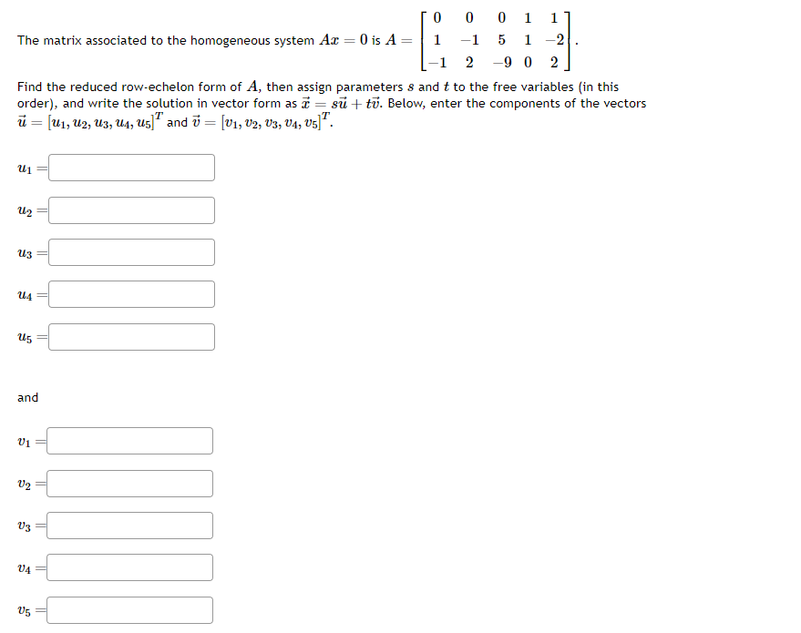Solved The matrix associated to the homogeneous system Ax=0 | Chegg.com