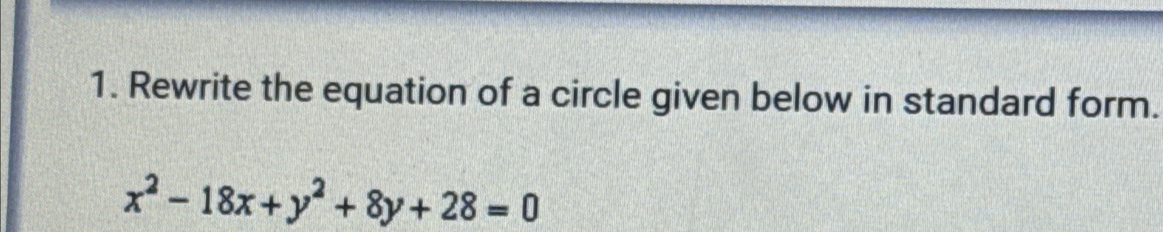 Solved Rewrite the equation of a circle given below in | Chegg.com