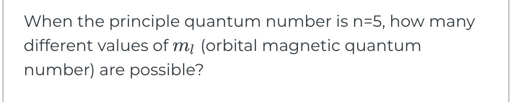 Solved When the principle quantum number is | Chegg.com