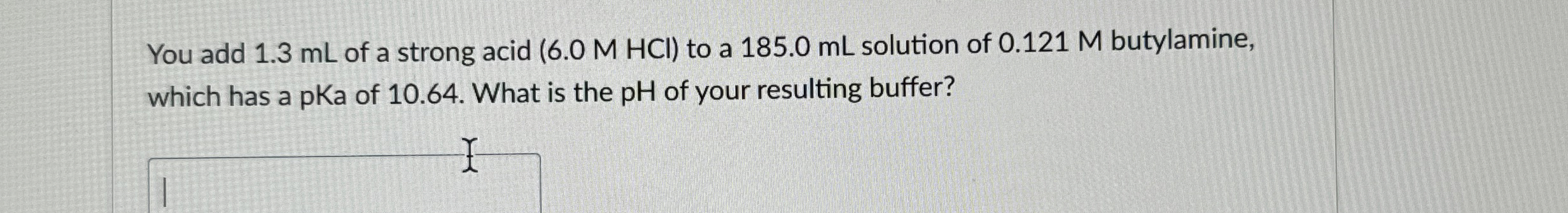 Solved You add 1.3 ﻿mL of a strong acid ( 6.0 ﻿M HCl | Chegg.com