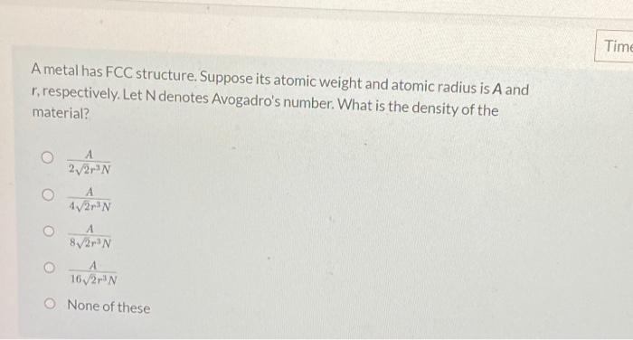Solved A metal has FCC structure. Suppose its atomic weight | Chegg.com