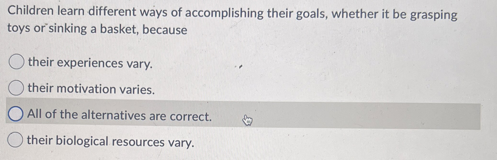 Solved Children learn different ways of accomplishing their | Chegg.com