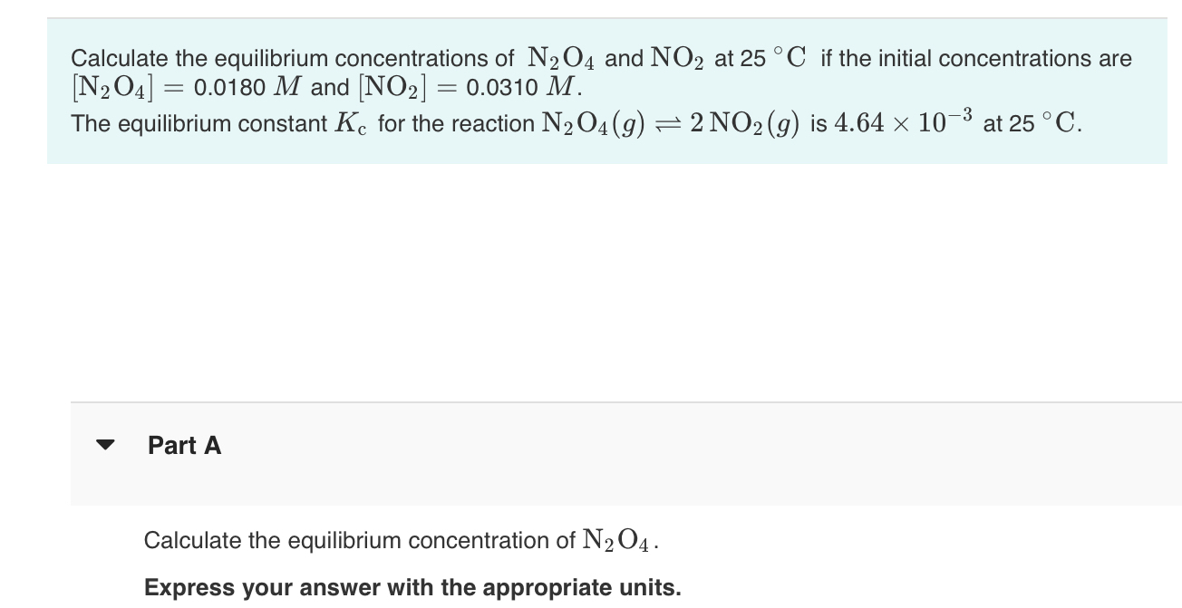 Solved Calculate the equilibrium concentrations of N2O4 ﻿and | Chegg.com