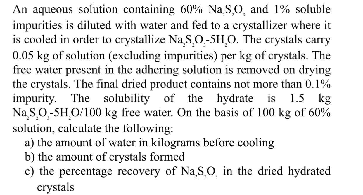 Solved An aqueous solution containing 60%Na2S2O3 ﻿and 1% | Chegg.com