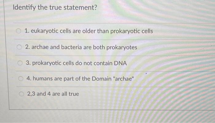 Solved Identify the true statement? 1. eukaryotic cells are | Chegg.com