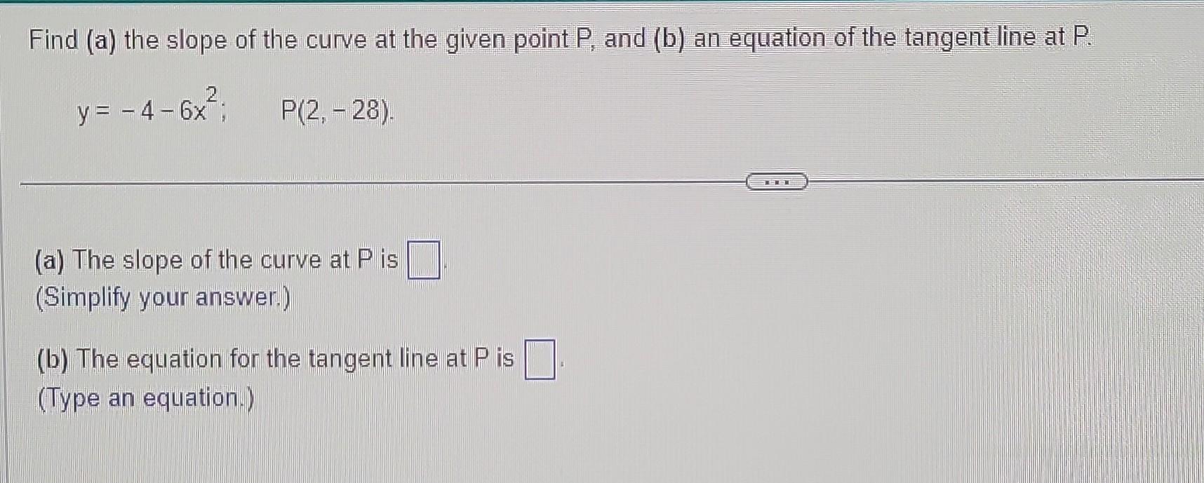Solved Find (a) the slope of the curve at the given point P, | Chegg.com
