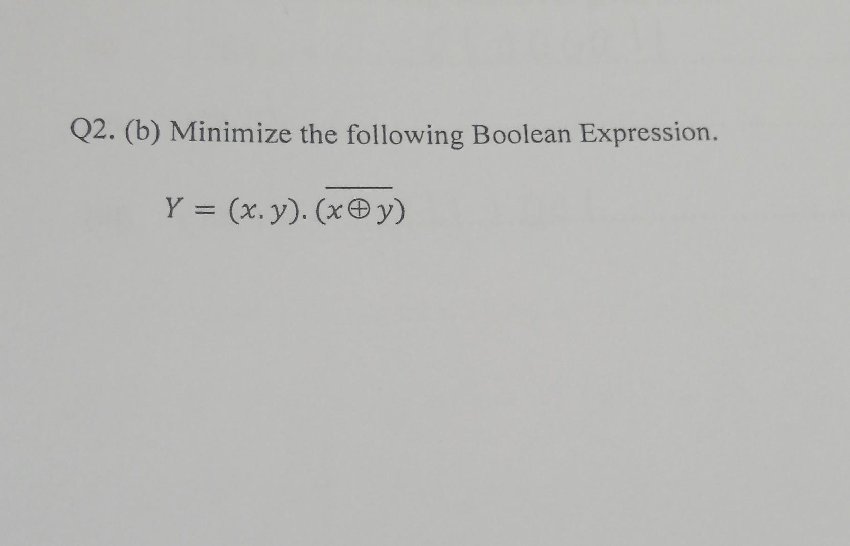Solved Q2. (b) Minimize the following Boolean Expression. Y | Chegg.com