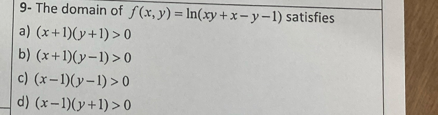 Solved 9- ﻿The domain of f(x,y)=ln(xy+x-y-1) | Chegg.com