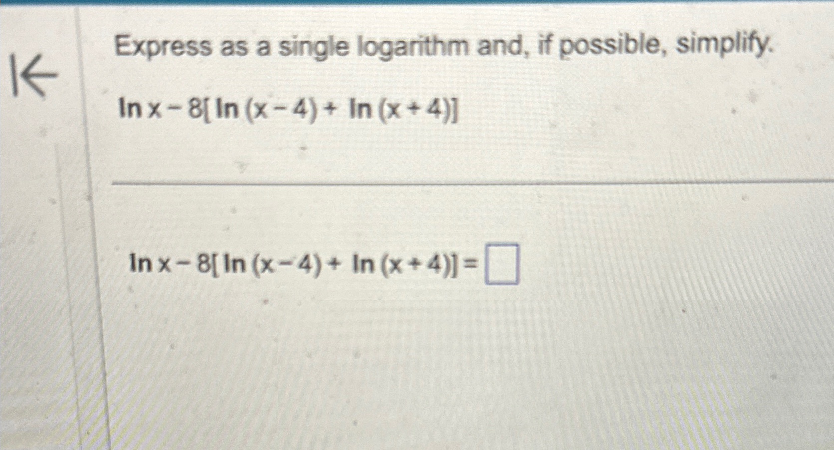 Solved Express as a single logarithm and, if possible, | Chegg.com