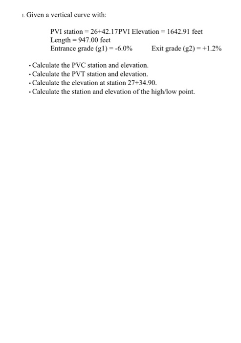 Solved 1. Given a vertical curve with: PVI station = | Chegg.com