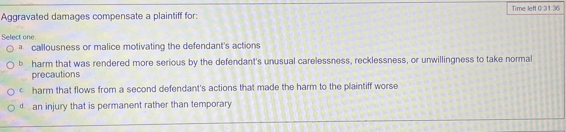 Solved Aggravated damages compensate a plaintiff for:Select | Chegg.com