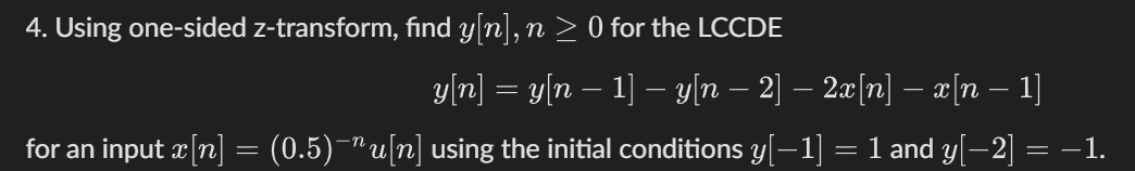 Solved . ﻿Using one-sided z-transform, find y[n],n≥0 ﻿for | Chegg.com