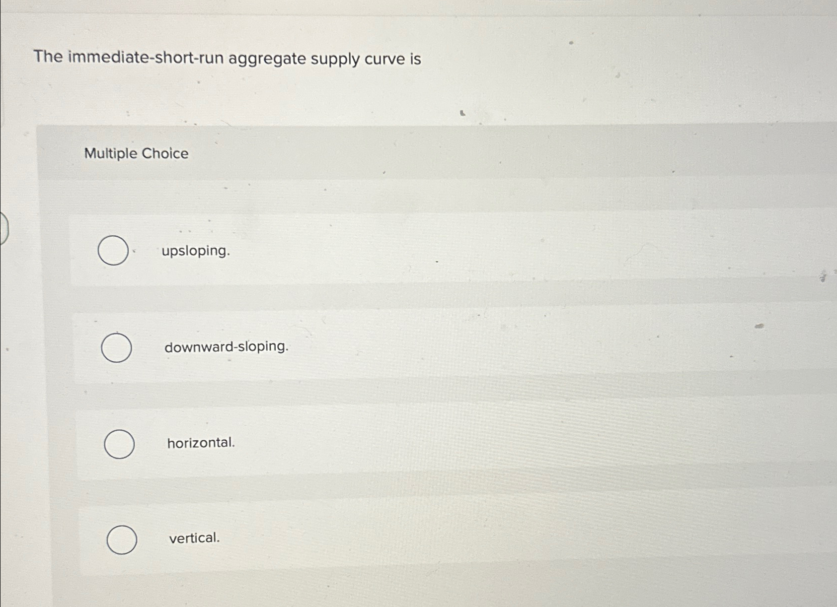 Solved The immediate-short-run aggregate supply curve | Chegg.com