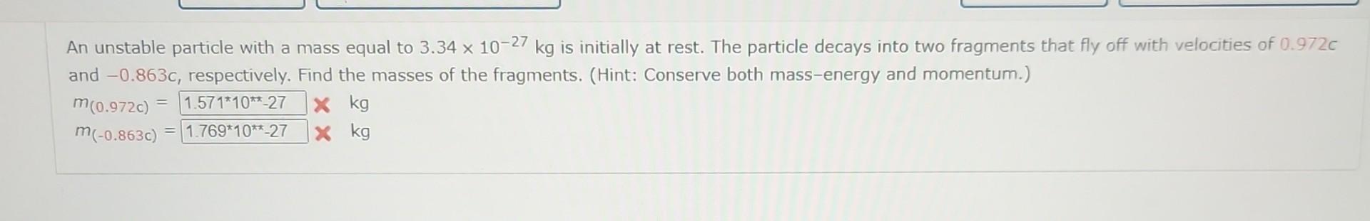 Solved An unstable particle with a mass equal to 3.34×10−27 | Chegg.com