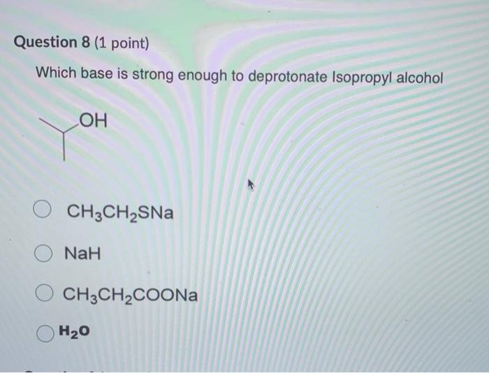 Solved Which base is strong enough to deprotonate Isopropyl | Chegg.com