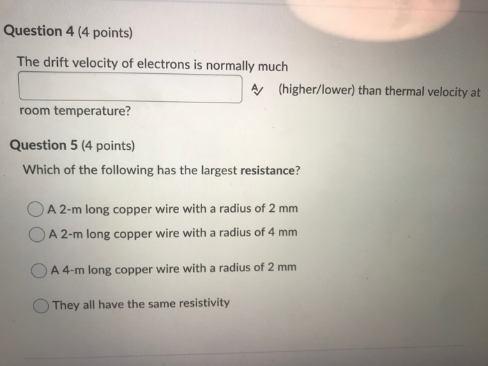 Solved Question 4 (4 points) The drift velocity of electrons | Chegg.com