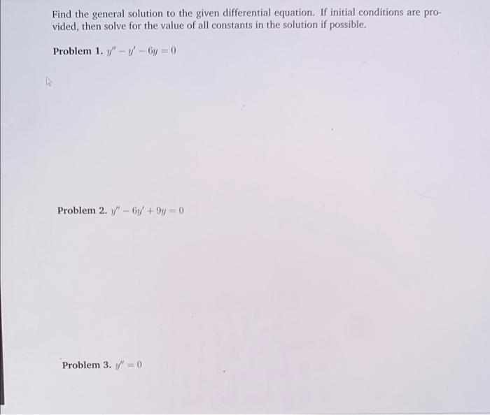 Solved Find the general solution to the given differential | Chegg.com