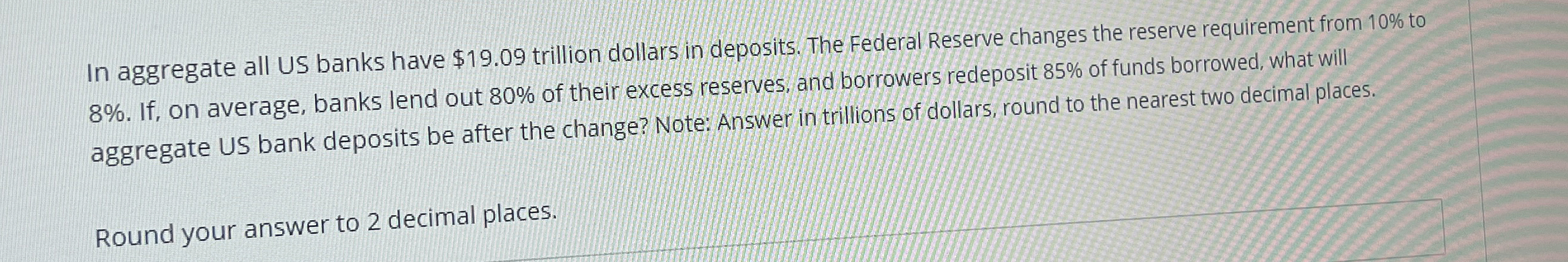 Solved In aggregate all US banks have $19.09 ﻿trillion | Chegg.com