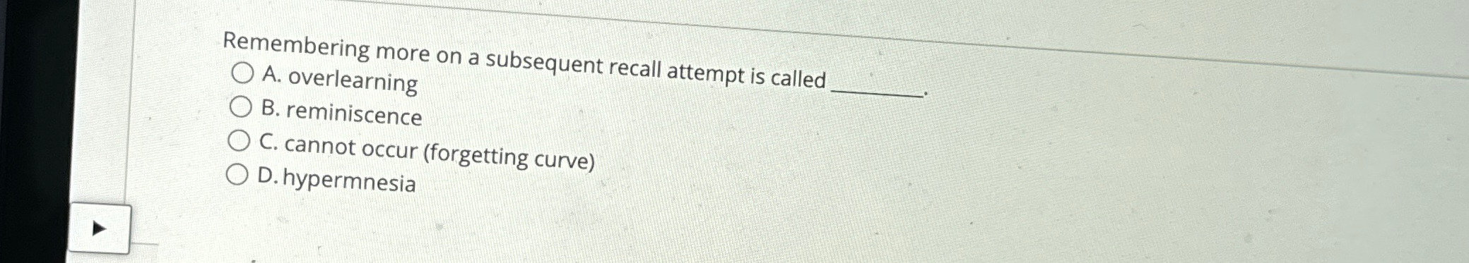 Solved Remembering more on a subsequent recall attempt is | Chegg.com