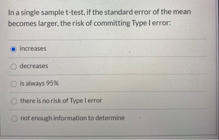 Solved In a single sample t-test, if the standard error of | Chegg.com