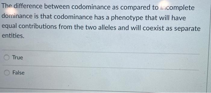 Solved The difference between codominance as compared to | Chegg.com
