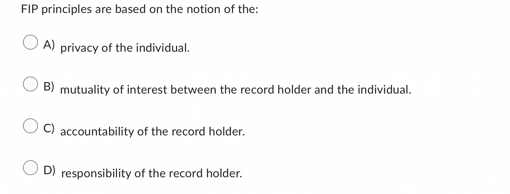 Solved FIP principles are based on the notion of the:A) | Chegg.com