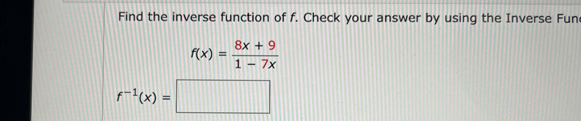 Solved Find the inverse function of f. ﻿Check your answer by | Chegg.com