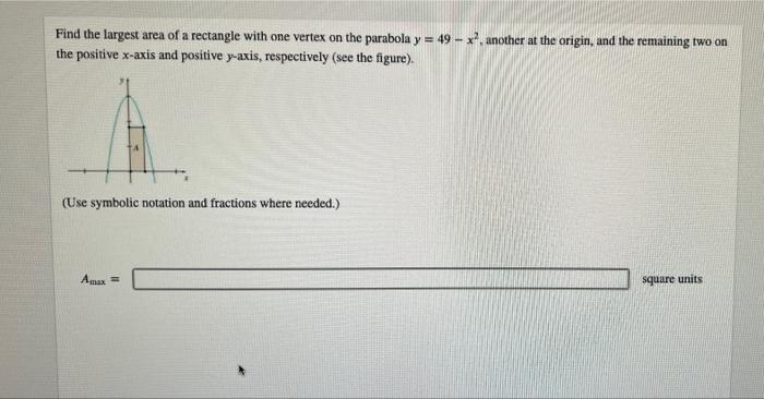 Solved Find the largest area of a rectangle with one vertex | Chegg.com