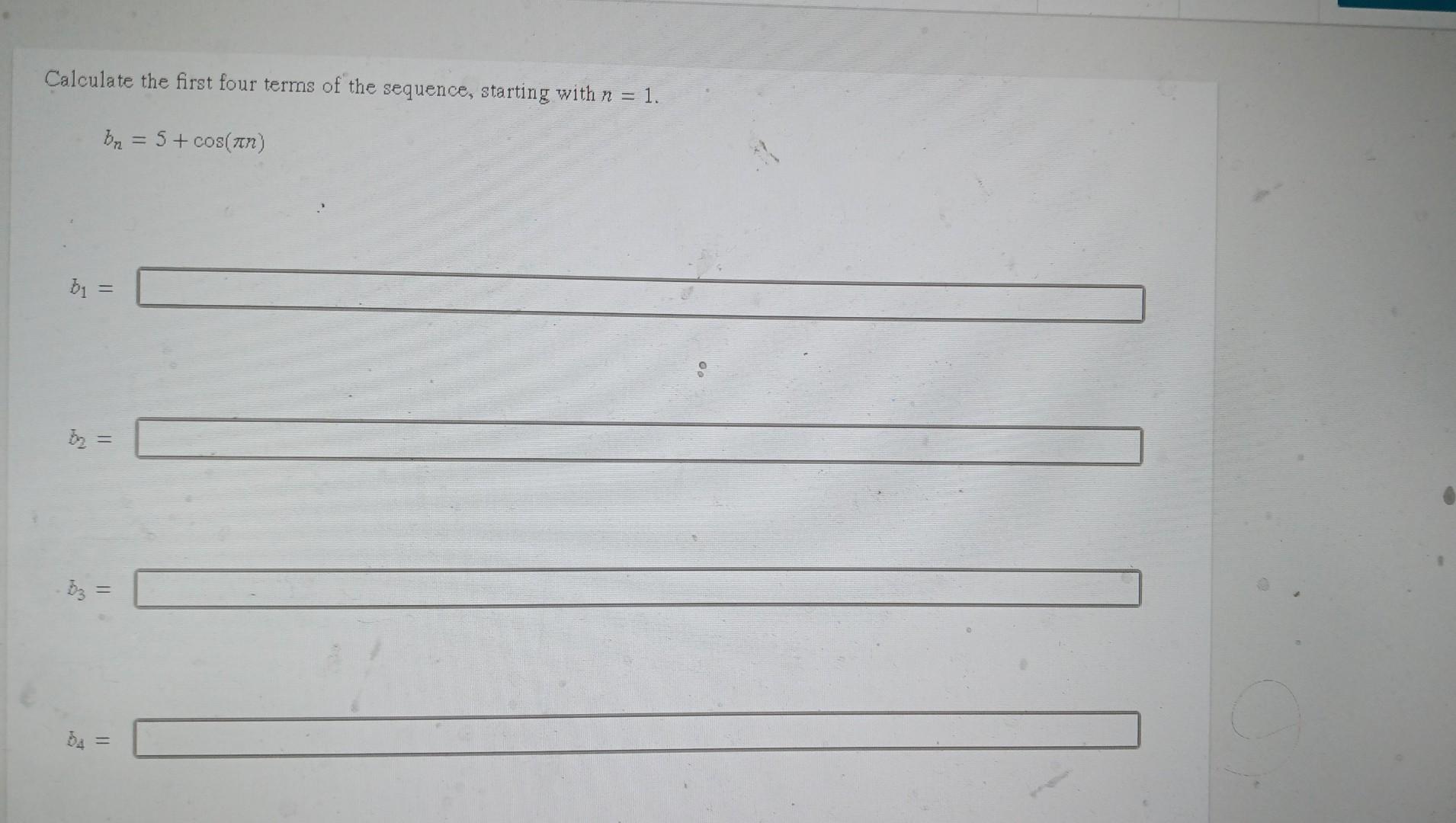 Solved Calculate The First Four Terms Of The Sequence