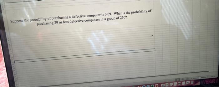 Solved Suppose the probability of purchasing a defective | Chegg.com