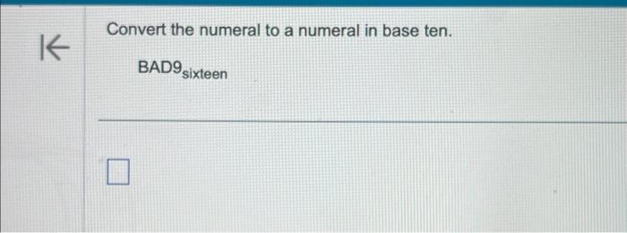 Solved Convert the numeral to a numeral in base ten. | Chegg.com