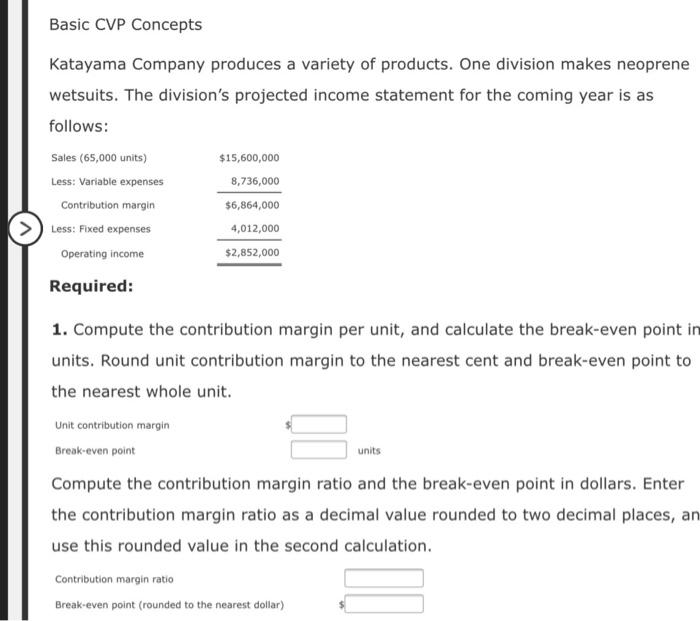 Solved Basic CVP Concepts Katayama Company produces a | Chegg.com