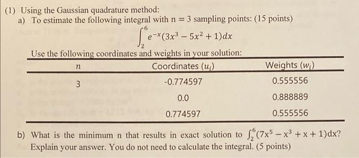 Solved $e+(3x² – 5x? 2 (1) Using the Gaussian quadrature | Chegg.com