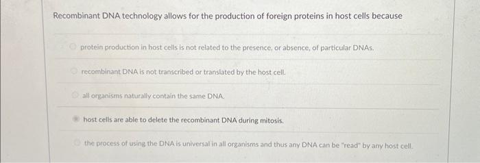 Solved Recombinant DNA technology allows for the production | Chegg.com